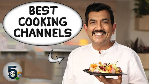 5 Best Indian Cooking Channels on YouTube